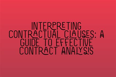 Interpreting Contractual Clauses A Guide To Effective Contract