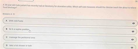Solved A 38 Year Old Male Patient Has Recently Had An Ileostomy For