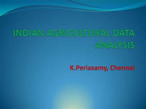 Indian Agricultural Data Analysis Pptx