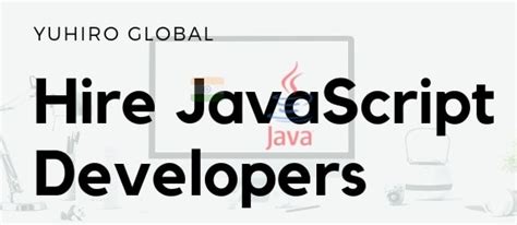 Hire Javascript Developers From India Yuhiro Global