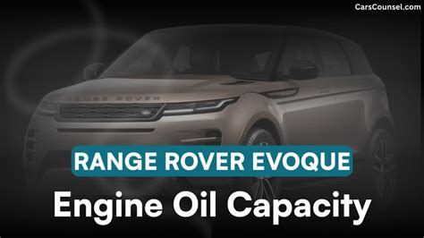 Range Rover Evoque Engine Oil Capacity All Years And Engines Carscounsel