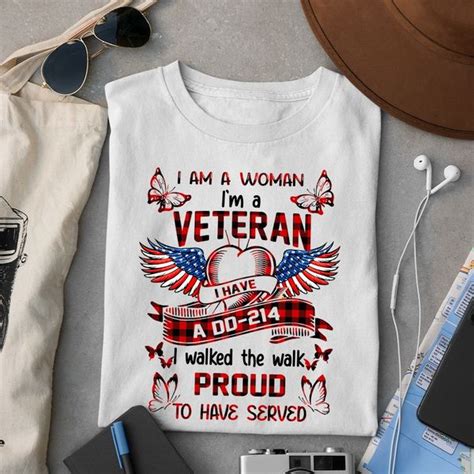 I Am A Woman I M A Veteran I Have A DD 214 I Walked The Walk Proud To