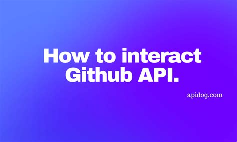How To Interact With Github Api Programmatically A Nodejs Developers Guide