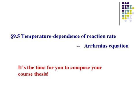 9 5 Temperaturedependence Of Reaction Rate Arrhenius Equation