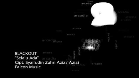 Chord Kunci Gitar Dan Lirik Lagu Selalu Ada Blackout Tuhan Engkau Tahu Aku Mencintainya