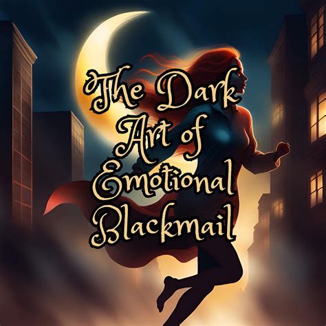 Emotional Blackmail