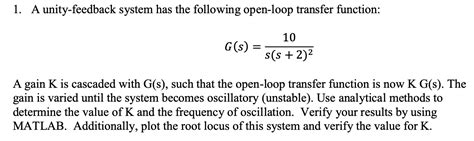 Solved 1 A Unity Feedback System Has The Following