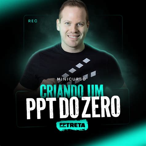 Minicurso Criando Um Um Ppt Do Zero Dani Schweller Pptreta H