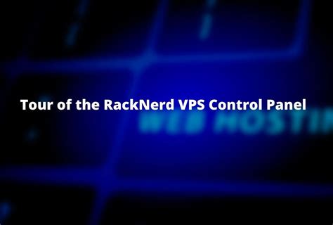 Tour Of The Racknerd Vps Control Panel — Racknerd