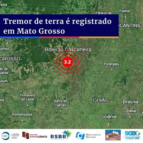 Ribeirão Cascalheira Registra Terremoto De 32 Na Escala Richter Gn