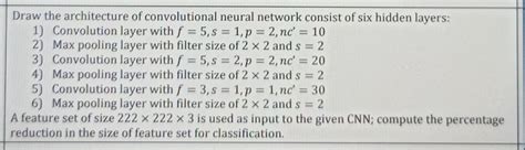 solved draw the architecture of convolutional neural network