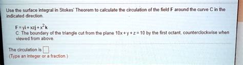 solved use the surface integral in stokes theorem to calculate the