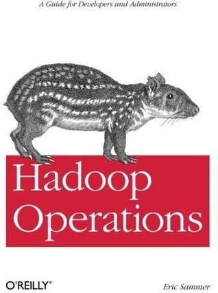 Hadoop Operations By Eric Sammer Goodreads