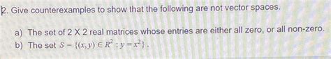 Solved Give Counterexamples To Show That The Following Are