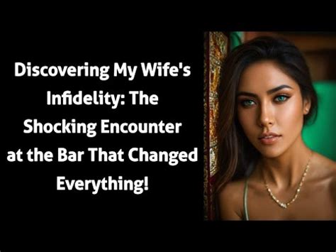 Discovering My Wife's Infidelity: The Shocking Encounter at the Bar That Changed Everything ...