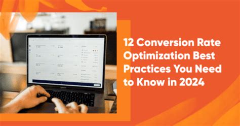 12 Conversion Rate Optimization Best Practices You Need To Know In 2024