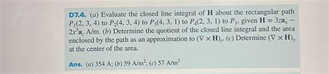 Solved D A Evaluate The Closed Line Integral Of H Chegg