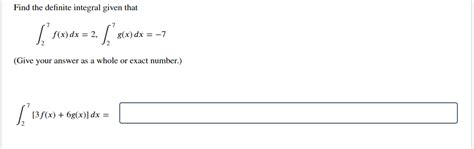 Solved Find The Definite Integral Given That Chegg Com