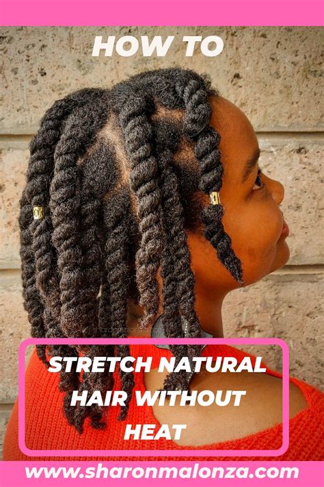 Stretching Your Hair Without Heat Is A Great Way To Retain Length