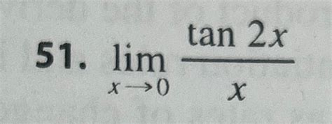 Solved Limx→0tan2xx ﻿find The Limit