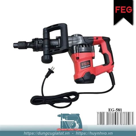 Máy đục bê tông 17mm FEG EG 581 Chính Hãng Giá Tốt