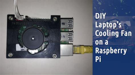 Diy Cooling A Raspberry Pi With Laptop S Fan Summer Mod Youtube