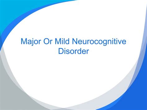 Types Of Neurocognitive Disorder Ppt