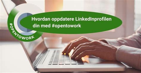 Slik Får Du Open To Work På Linkedin