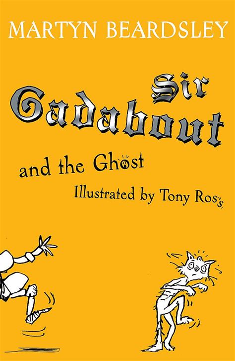 Sir Gadabout And The Ghost Beardsley Martyn Ross Tony