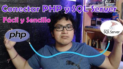 Cómo Configurar Php Para Conectar Sql Server Mundowin