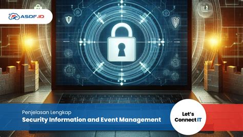Apa Itu Security Information And Event Management Siem