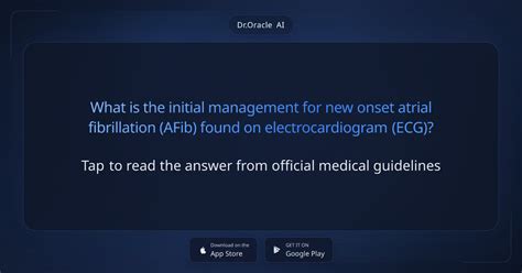 What Is The Initial Management For New Onset Atrial Fibrillation Afib Found On