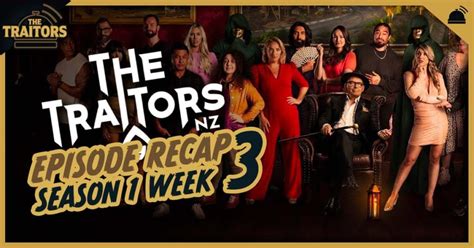 Traitors New Zealand Week 3 Recap Traitors From Around The World
