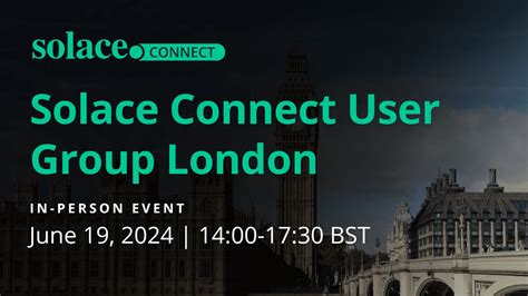 Solace Connect User Group London Solace