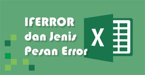 7 Jenis Pesan Error Dan Eveluasi Rumus Iferror Pada Excel