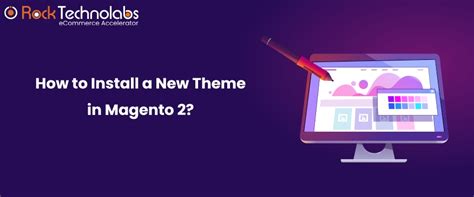 How To Install A New Theme In Magento 2