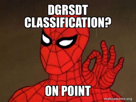 Dgrsdt Classification On Point Spiderman Care Factor Zero Meme Generator