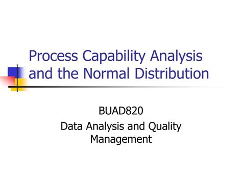 Ppt Process Capability Analysis And The Normal Distribution Powerpoint Presentation Id 5624315