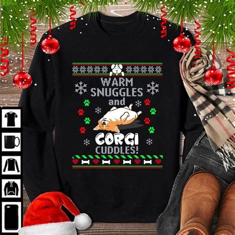 Warm Snuggles And Corgi Cuddles Ugly Style T Shirt Sweatshirt Hoodie