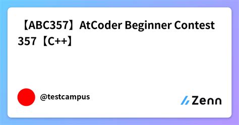 【abc357】atcoder Beginner Contest 357【c】