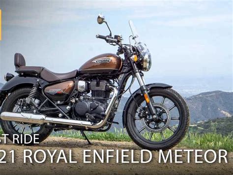 First Ride Review The Royal Enfield Meteor 350 Needs No Excuses