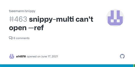 Snippy Multi Cant Open Ref · Issue 463 · Tseemannsnippy · Github