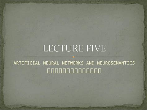 ppt artificial neural networks and neurosemantics 人工神经元网络以及神经语义学
