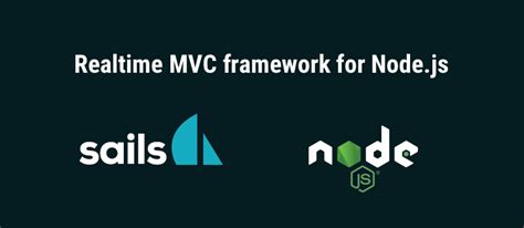 How To MVC With Node Js Sails Js Web And Mobile Development Company CodeTiburon