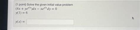 Solved 1 Point Solve The Given Initial Value Problem