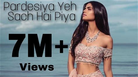 Pardesiya Yeh Sach Hai Piya Remix Feat Rakhi Sawant Full Video Song DJ Hot Mix Indian Music