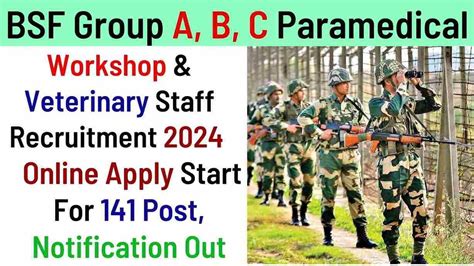 Bsf Group A B C Paramedical Workshop And Veterinary Staff Recruitment