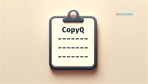 How To Manage Clipboard Contents With Copyq In Linux Ostechnix