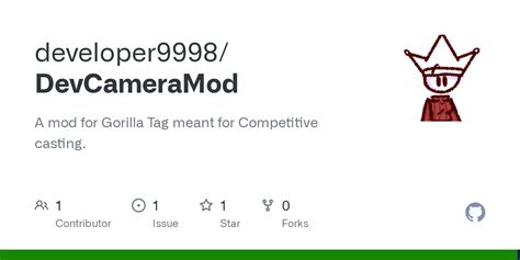 GitHub Developer DevCameraMod A Mod For Gorilla Tag Meant For Competitive Casting
