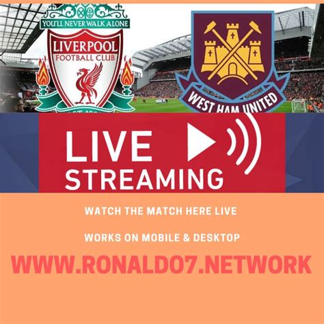 Watch Liverpool Vs West Ham Live Streaming Online Live Streaming